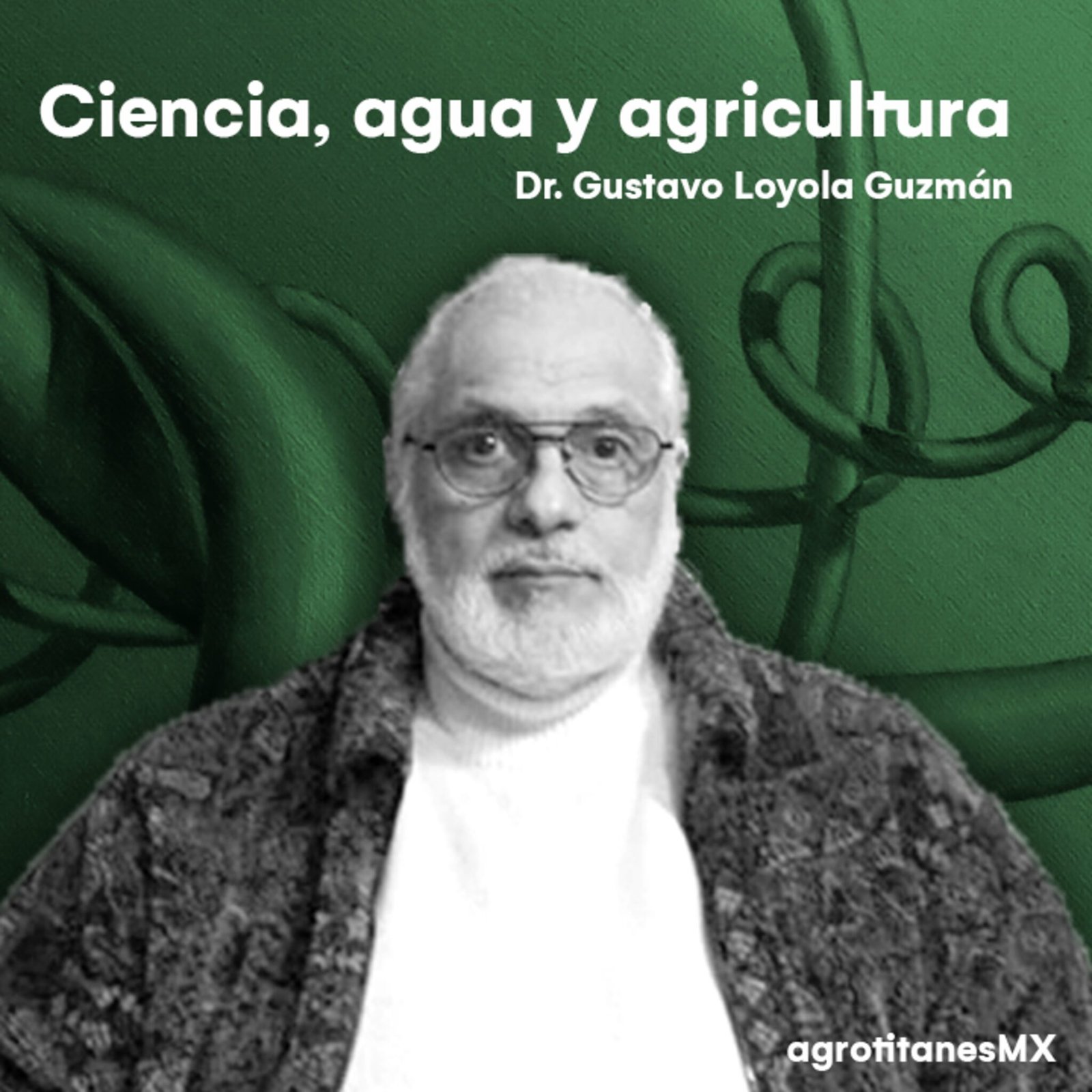 Ciencia, agua y agricultura - agrotitanes.mx
